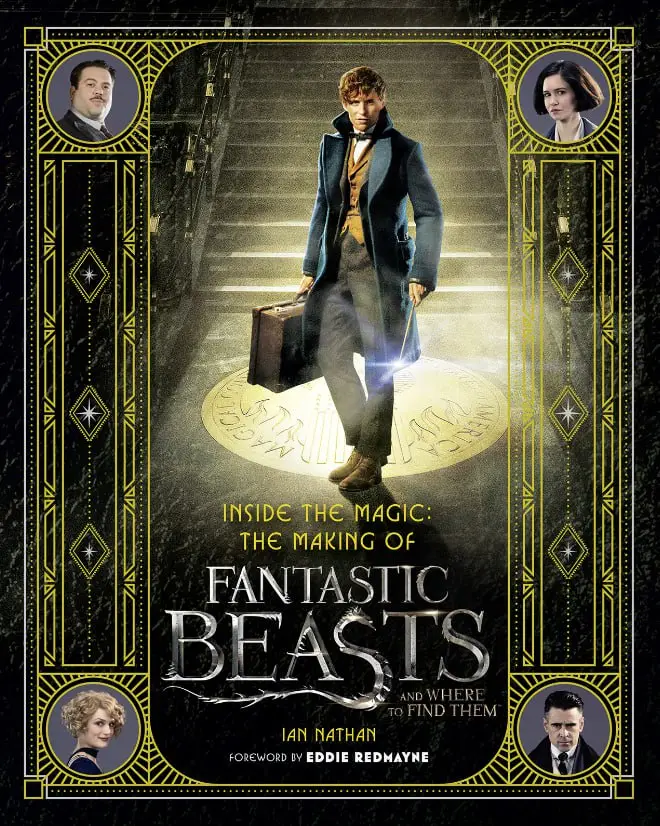 Inside The Magic: The Making Of Fantastic Beasts And Where To Find Them ...